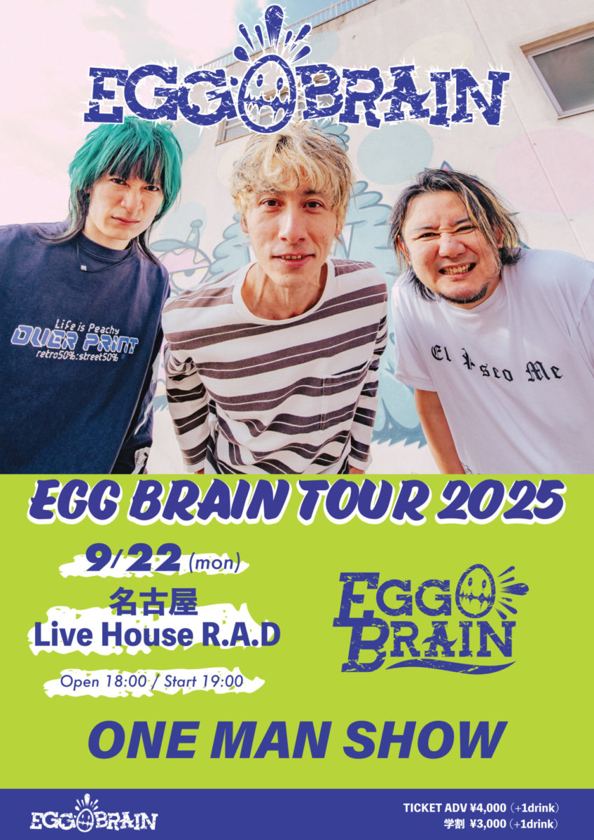 EGG BRAIN TOUR 2025 (名古屋) | EGG BRAIN